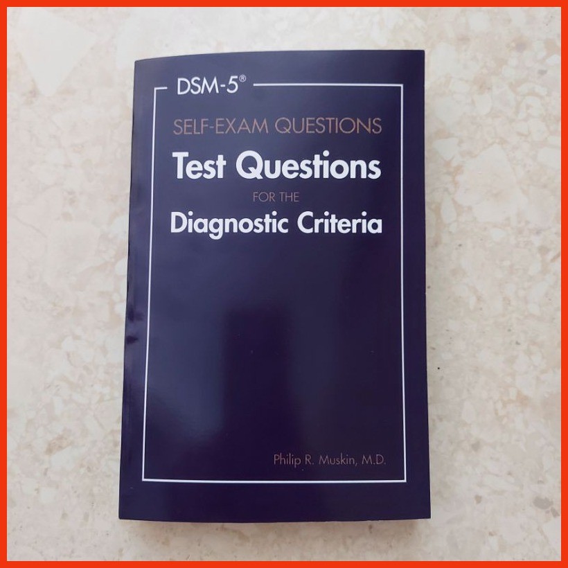 DSM - Self exam questions / Test Questions for the Diagnostic criteria ...