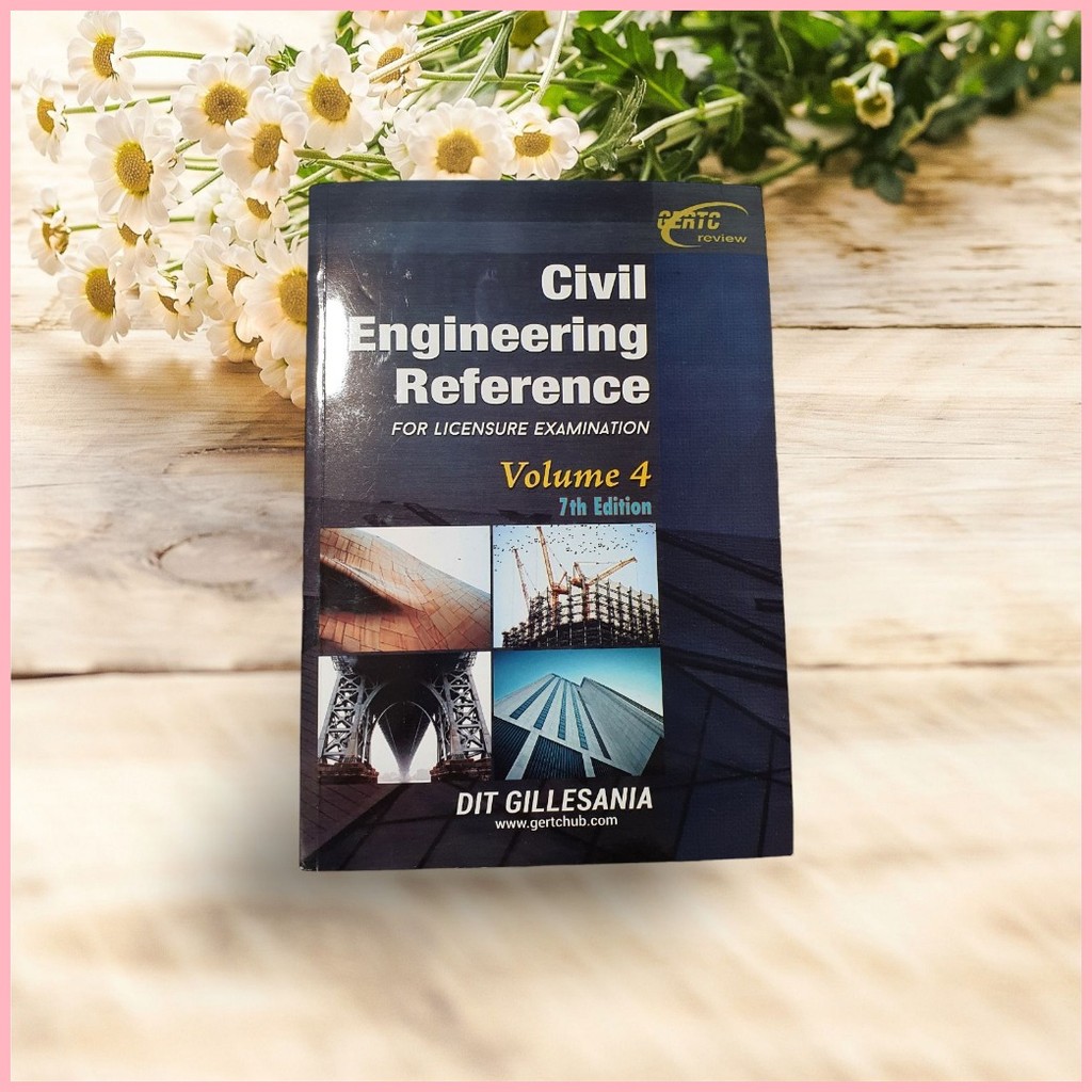 Civil Engineering Reference volume 4 7th edition By DIT Gillesania ...