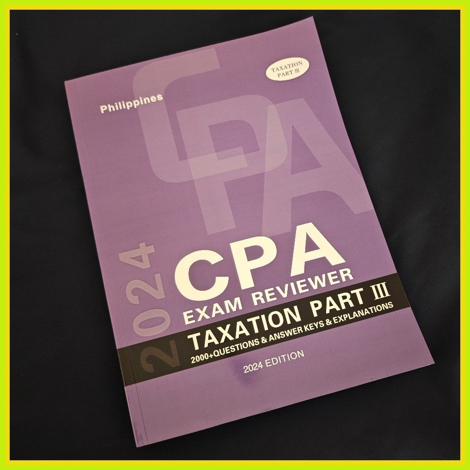 CPA Reviewer In TAXATION Part (2000 + QUESTIONS & ANSWER KEYS ...