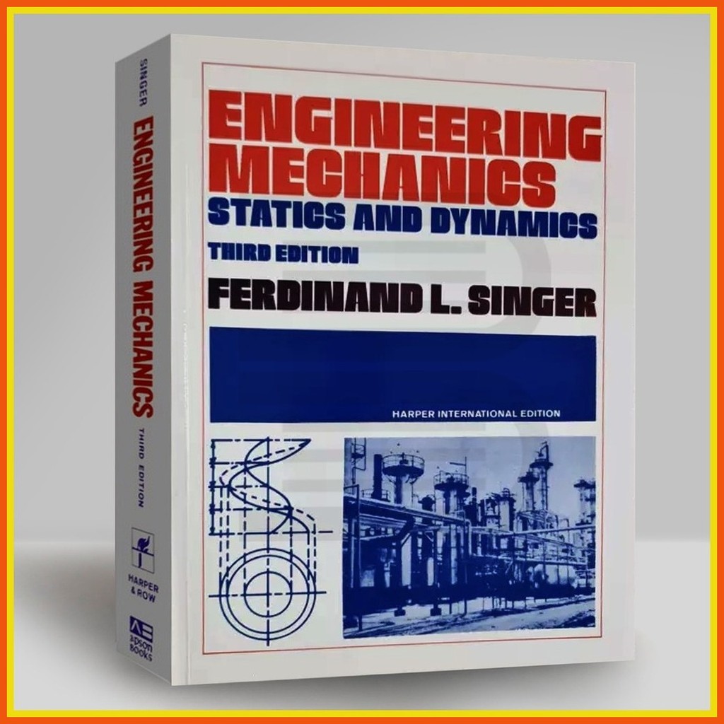 ENGINEERING MECHANICS STATICS AND DYNAMICS Third Edition - Ferdinand ...