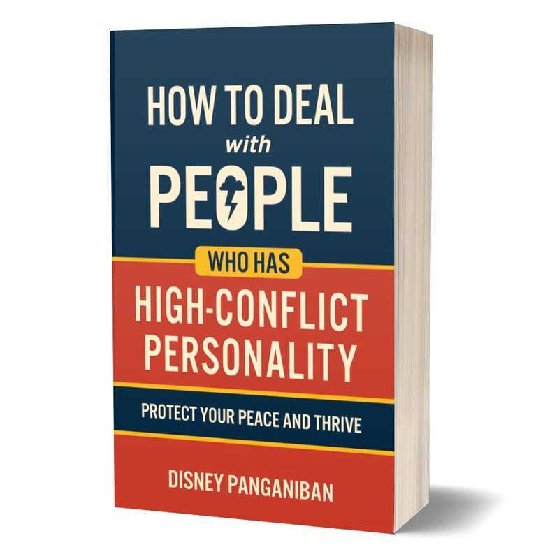 HOW TO DEAL WITH PEOPLE WHO HAS High-Conflict Personality: Protect Your ...