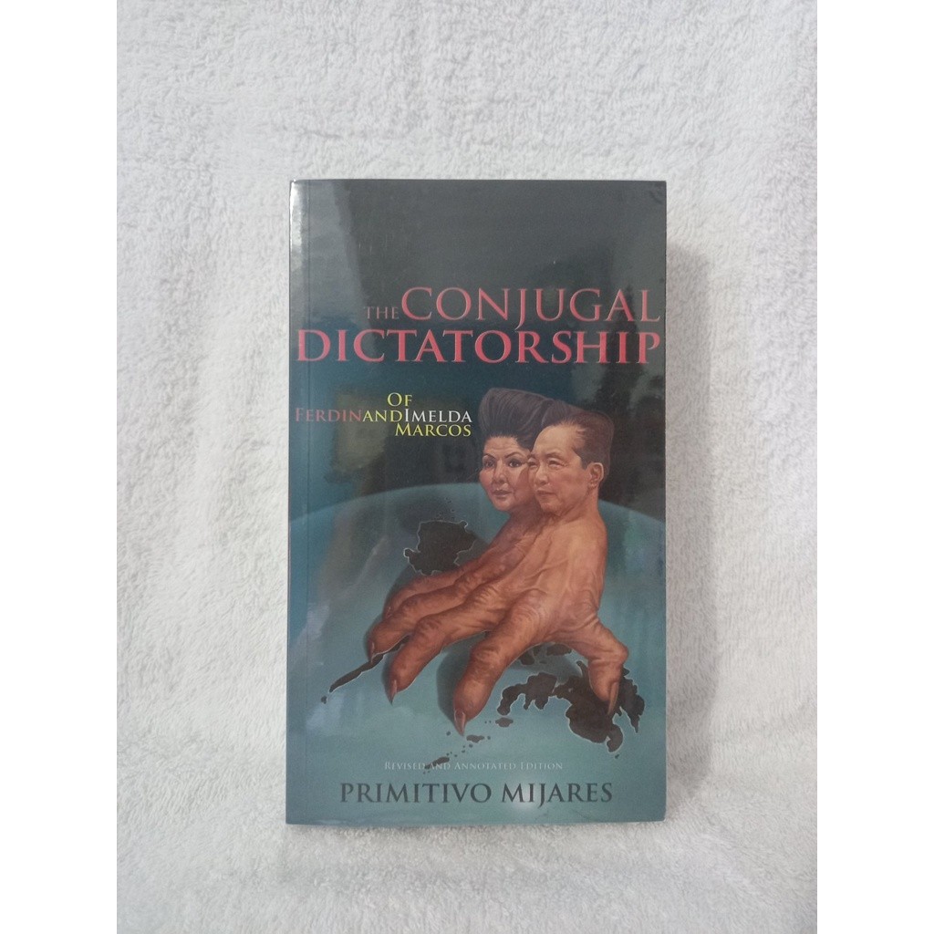 The Conjugal Dictatorship of Ferdinand and Imelda Marcos by Primitivo ...