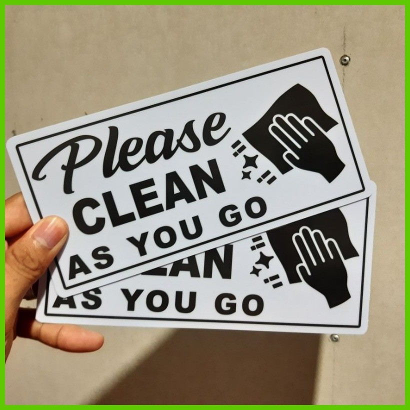 ♟ ∰ PLEASE CLEAN AS YOU GO WHITE SIGN PVC TYPE | Shopee Philippines