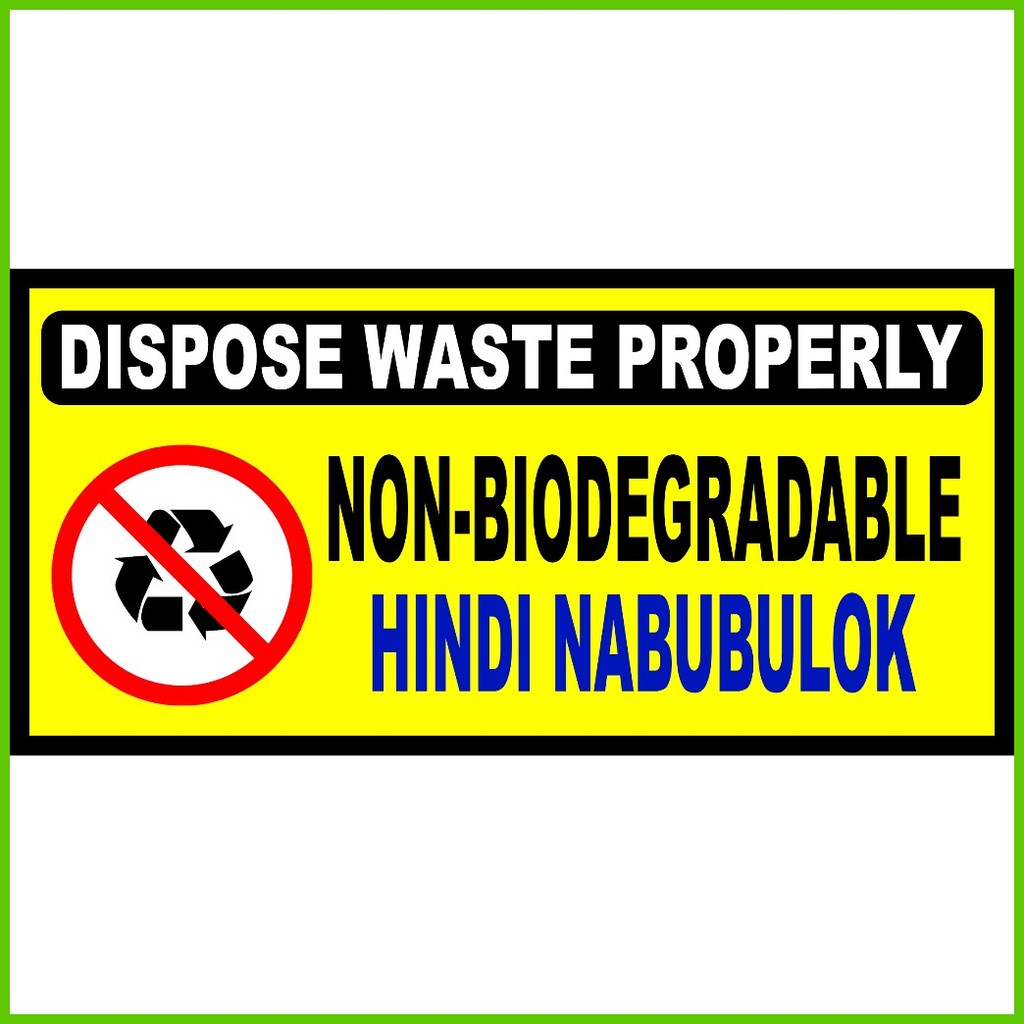 ⚛ SIGN DISPOSE WASTE PROPERLY HINDI NABUBULOK SIGNAGE PVC TYPE ...