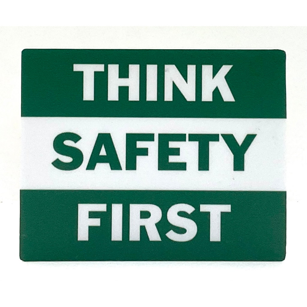 THINK SAFETY FIRST SIGNAGE | 100mm x 80mm | NOTICE SIGN & INSTRUCTION ...