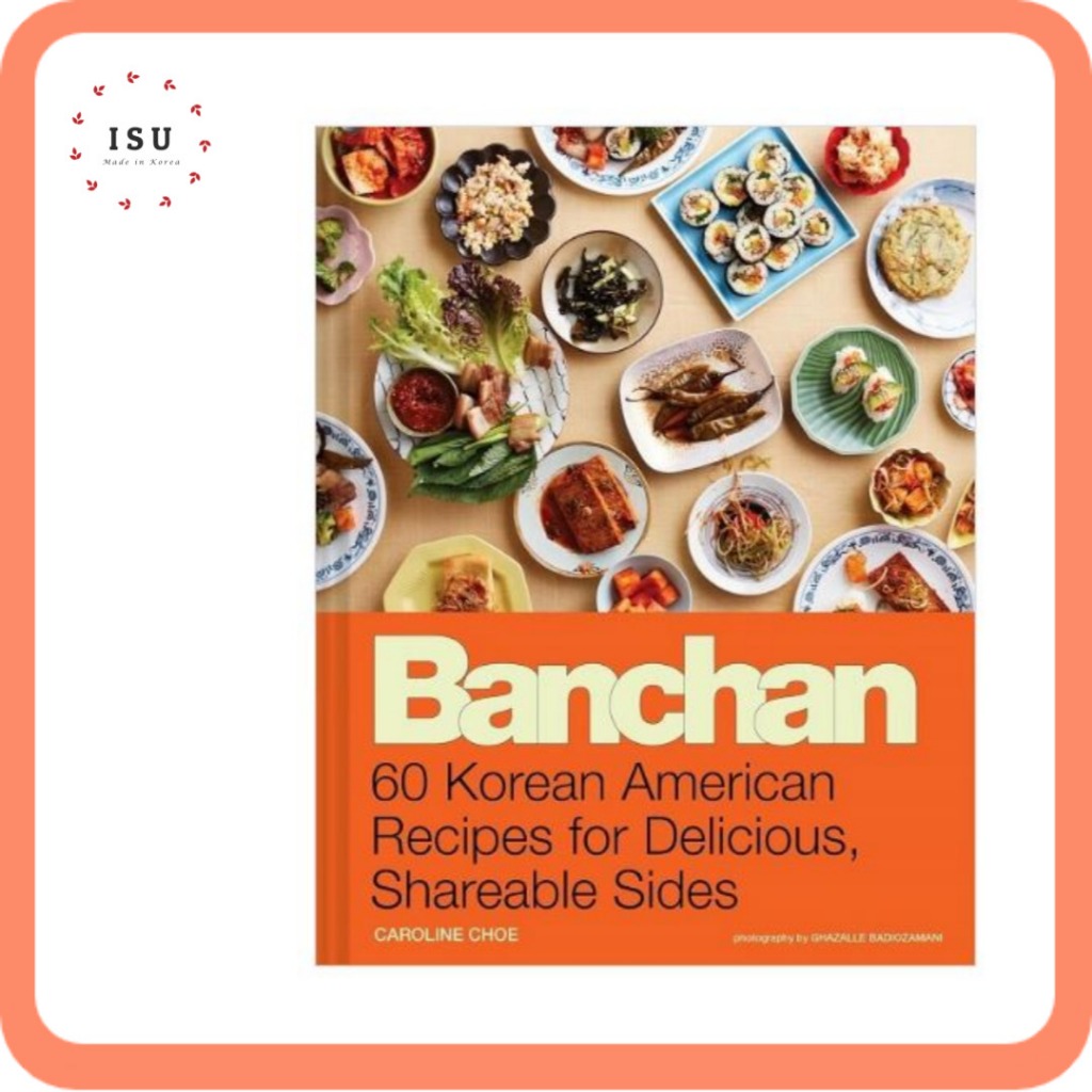 [Korean Cookbook] Banchan - 60 Korean American Recipes for Delicious ...
