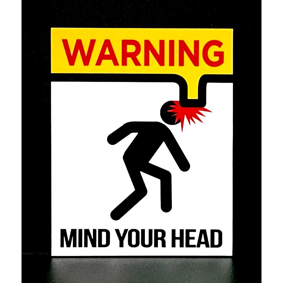WARNING MIND YOUR HEAD SIGN/SIGNAGE | 80mm x 100mm | WARNING SIGN ...