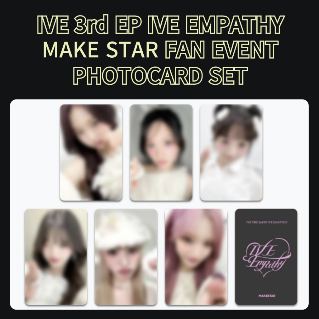 [MAKE STAR] IVE The 3rd EP 'IVE EMPATHY' VIDEO CALL FAN EVENT POB PHOTOCARD SET | Shopee Philippines