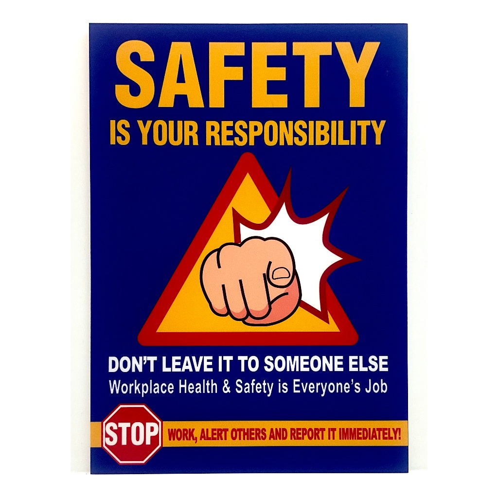 SAFETY IS YOUR RESPONSIBILITY SIGN/SIGNAGE | 210mm x 297mm | NOTICE ...
