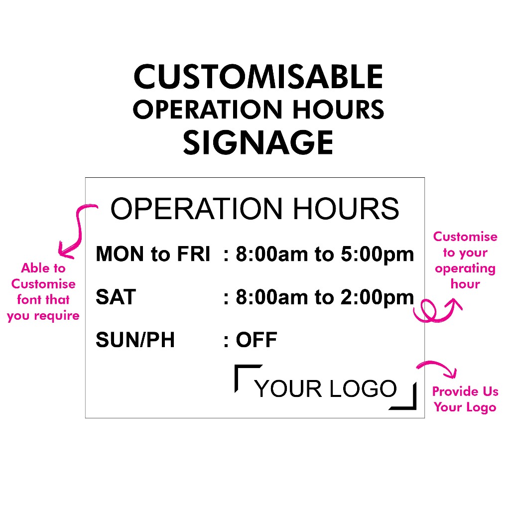 CUSTOMISABLE OPERATING HOUR SIGN/SIGNAGE | NOTICE SIGN, OPENING HOUR ...