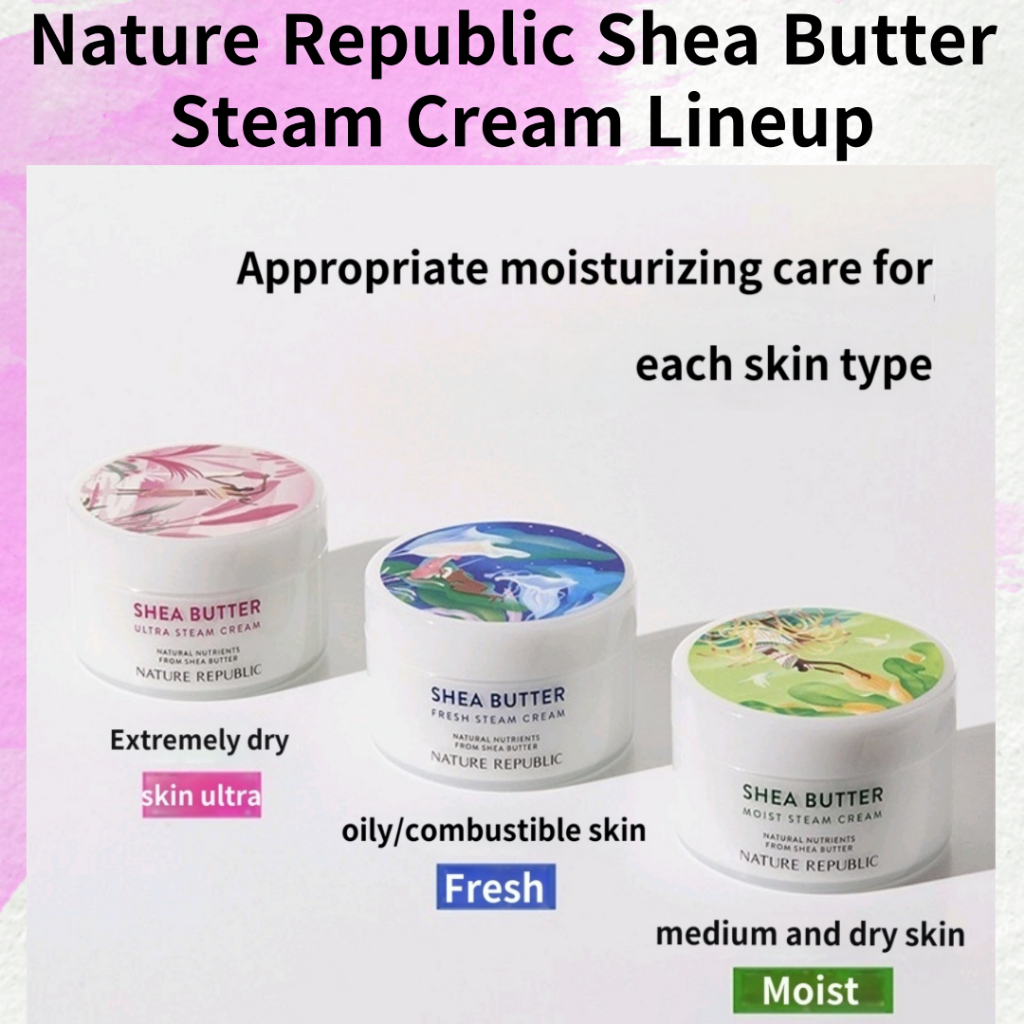 Nature Republic Shea Butter Steam Cream Line up(100% authentic product ...