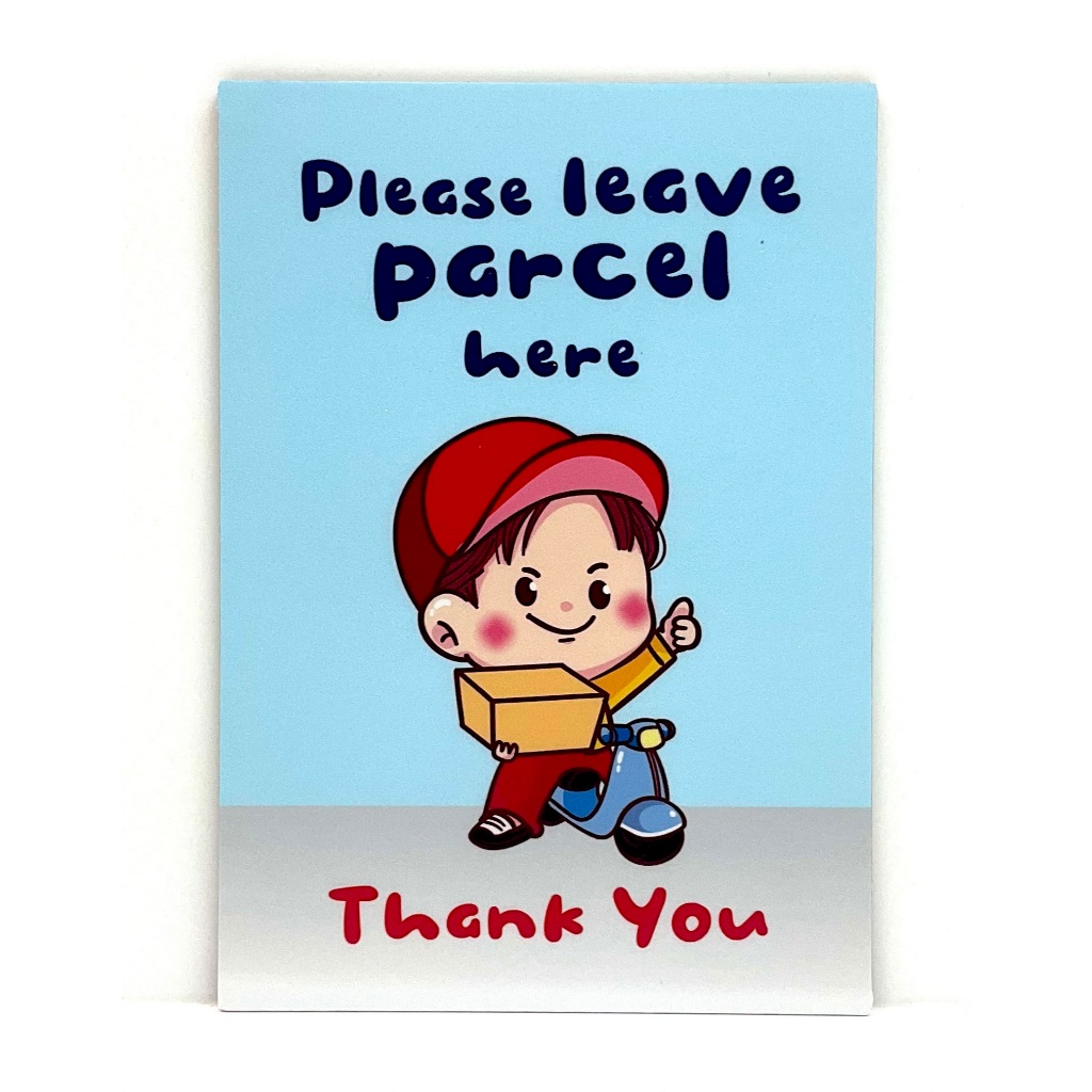 PLEASE LEAVE PARCEL HERE THANK YOU SIGN/SIGNAGE | DELIVERY SIGN ...