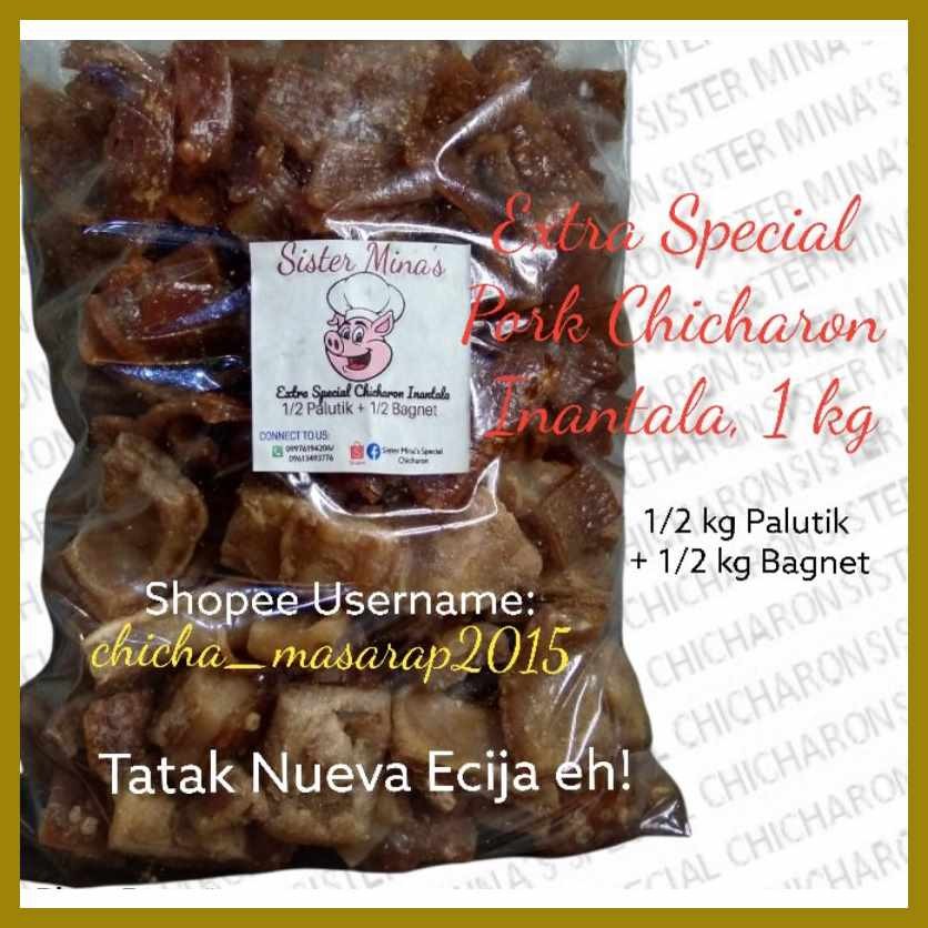 Extra Special Chicharon Inantala Timplado 1 kg (1/2 kg Bagnet+ 1/2 kg ...