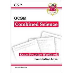 Gcse Combined Science Exam Practice Workbook-Foundation (includes answers) (Cgp Combed Science ...