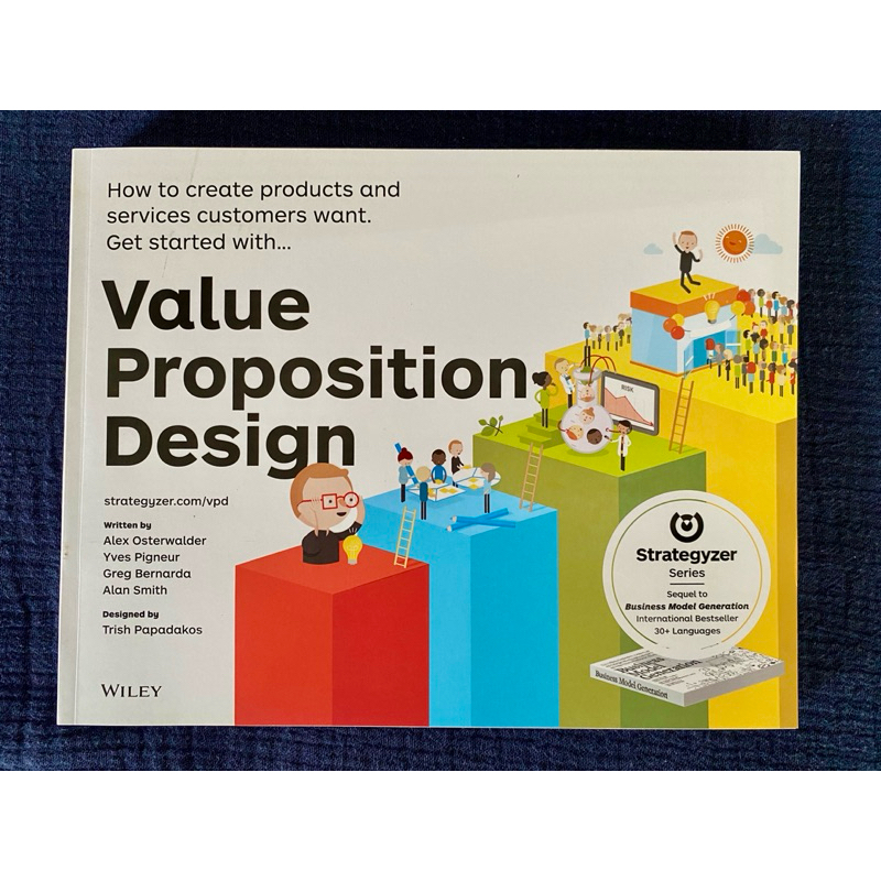 Value Proposition Design : How to Create Products and Services Customer ...