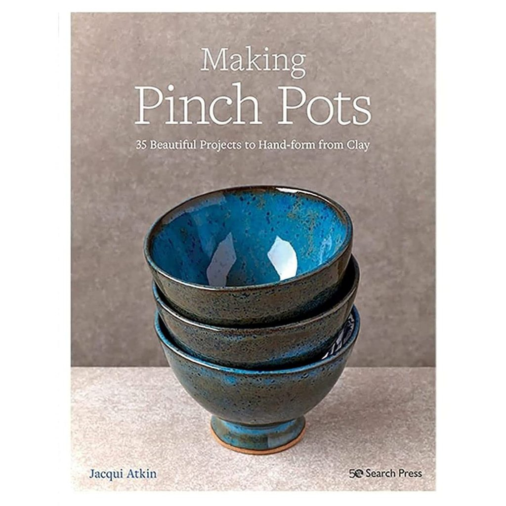 making Pinch Pots 35 Beautiful Projects to Hand-Form from clay your ...