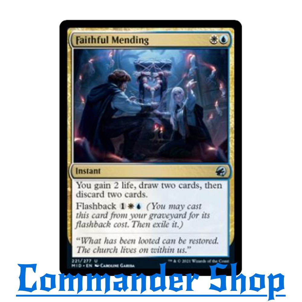 Faithful Mending (Instant) White Blue Mv2 Draw Discard Gain Life ...