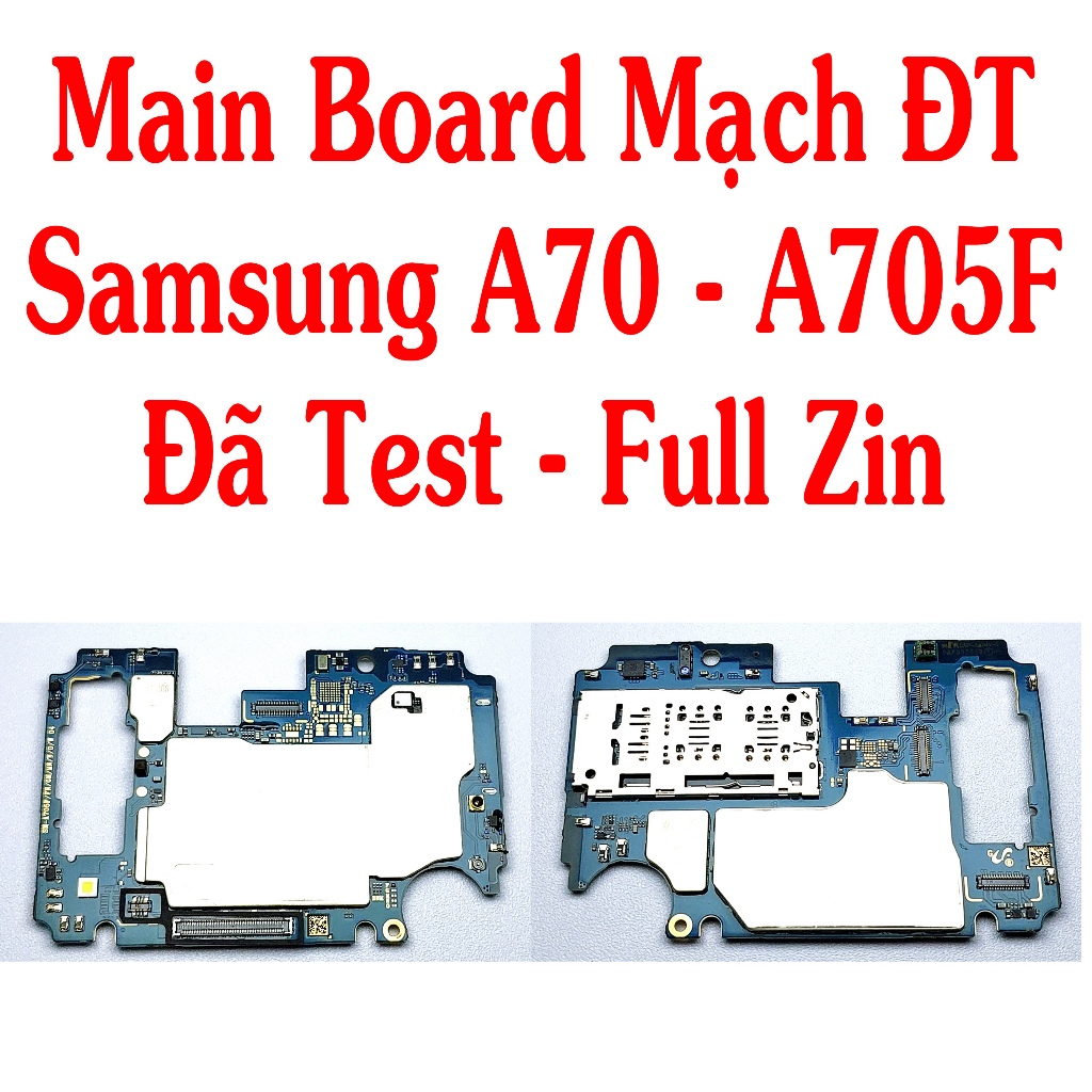 Main Board Phone Samsung A70 - A705F Ram 6G / 128GB Memory, Full Zin ...