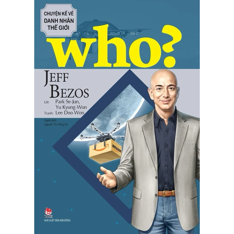 Book- Who? Stories about world famous people - Jeff Bezos (Kim Dong ...