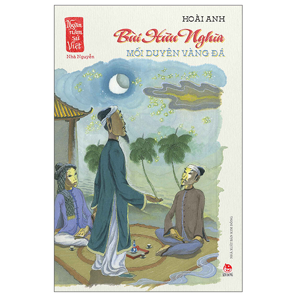 Book - Thousand years of Vietnamese history - Nguyen Dynasty - Bui Huu Nghia - Golden love ...