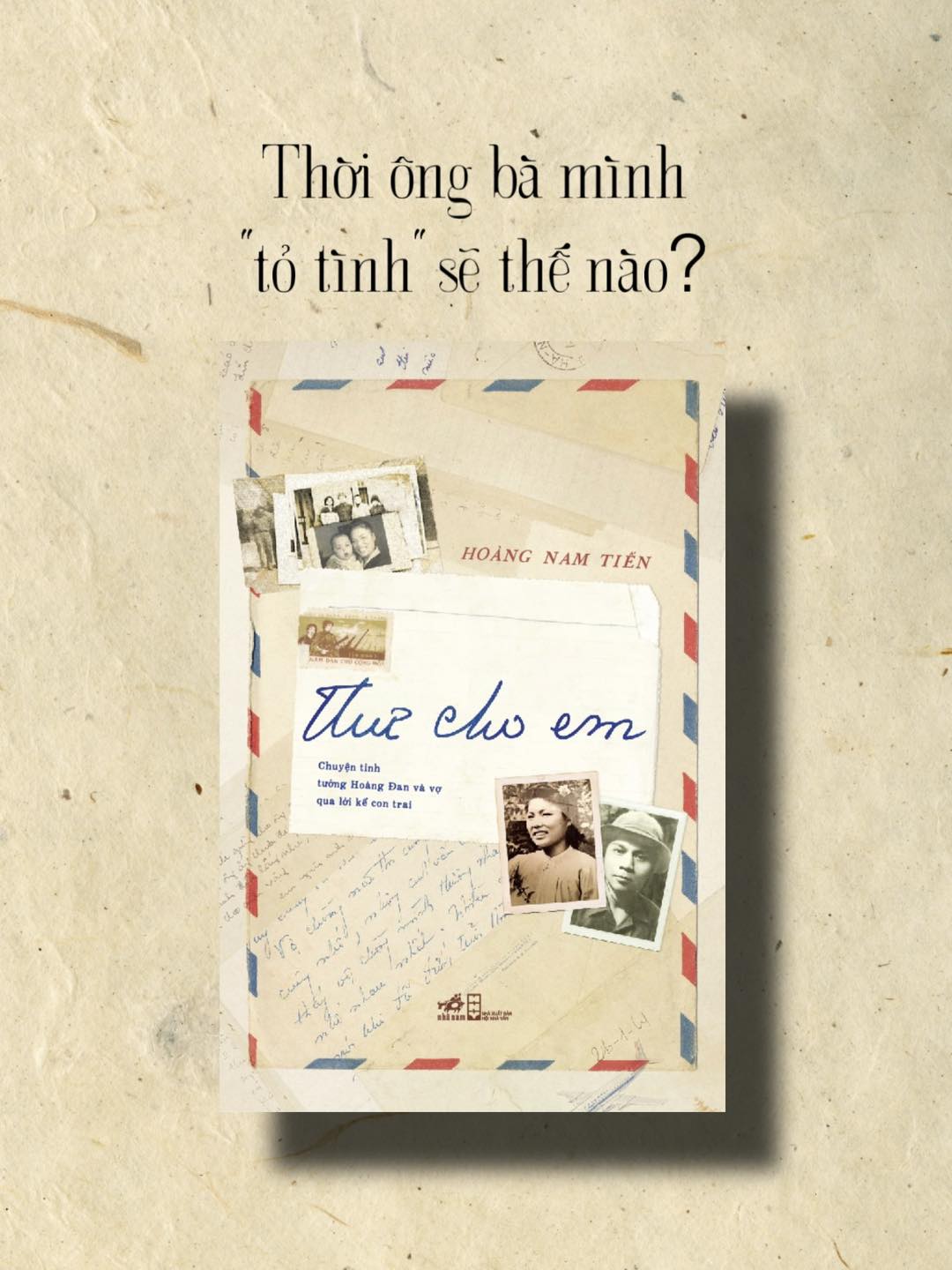 Memoirs Book - Letter to You: The love story of General Hoang Dan and his wife through the words ...